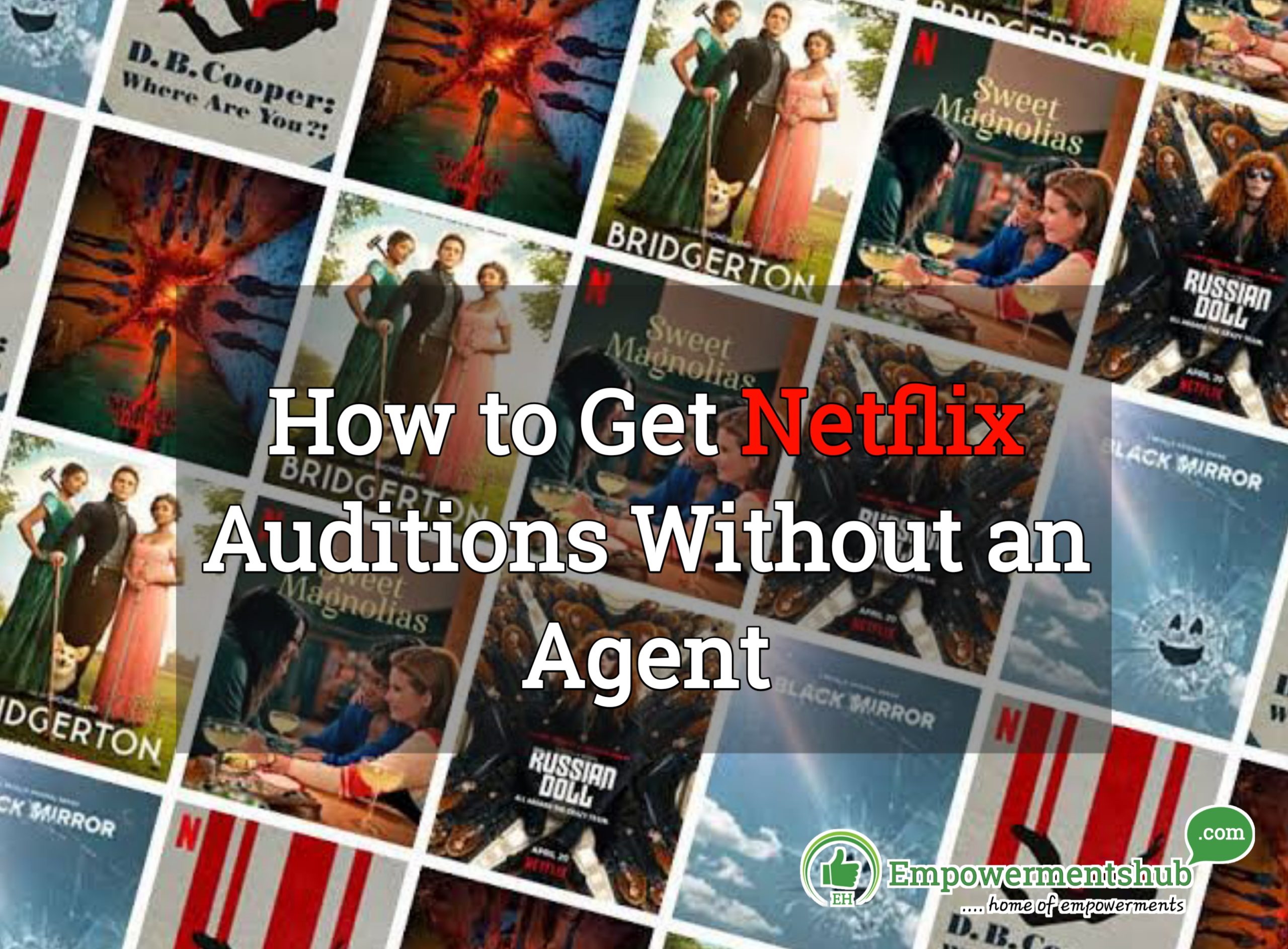How To Get Netflix Auditions Without An Agent - Empowerments Hub