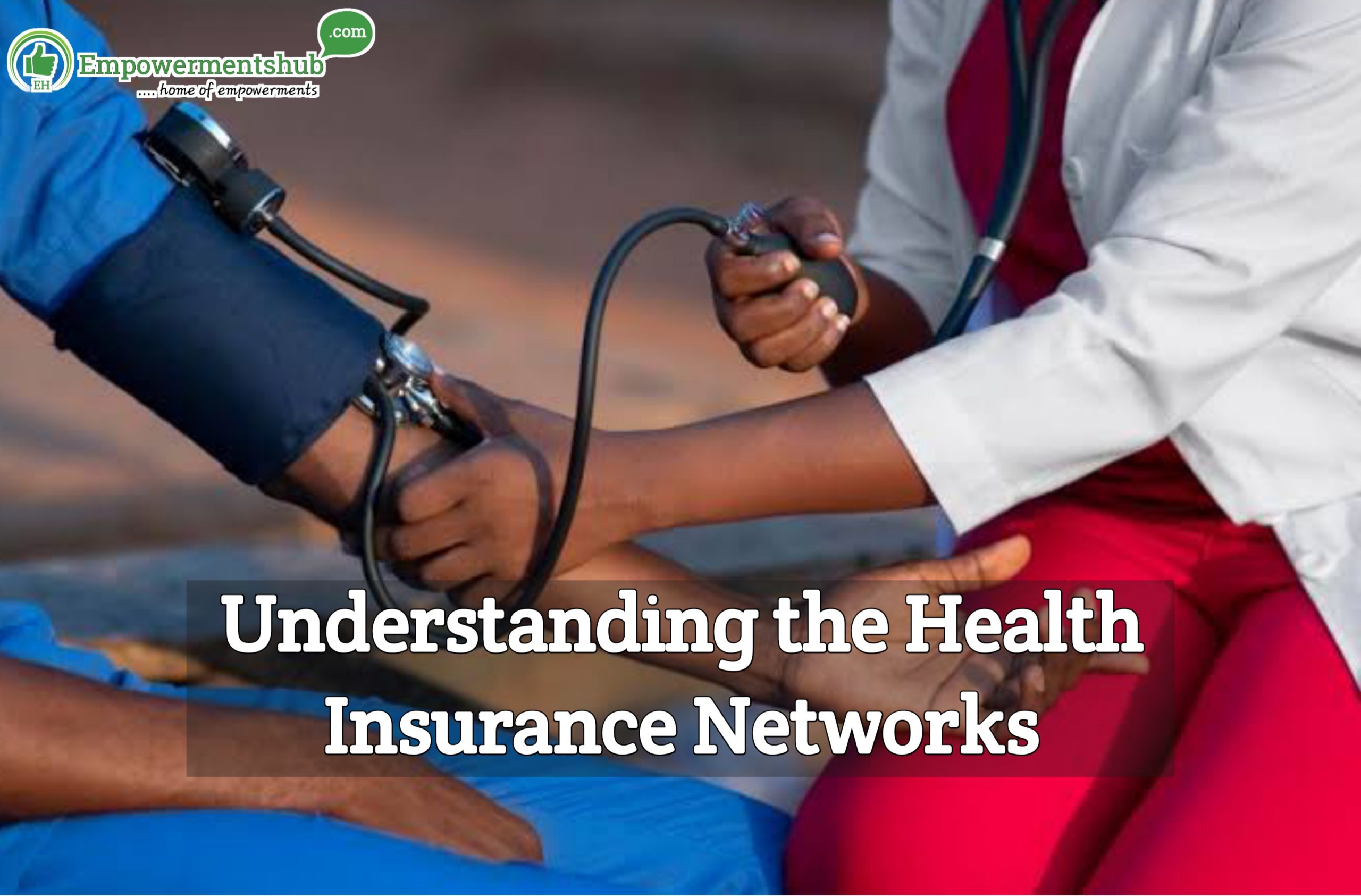 Understanding the Health Insurance Networks - Empowerments Hub